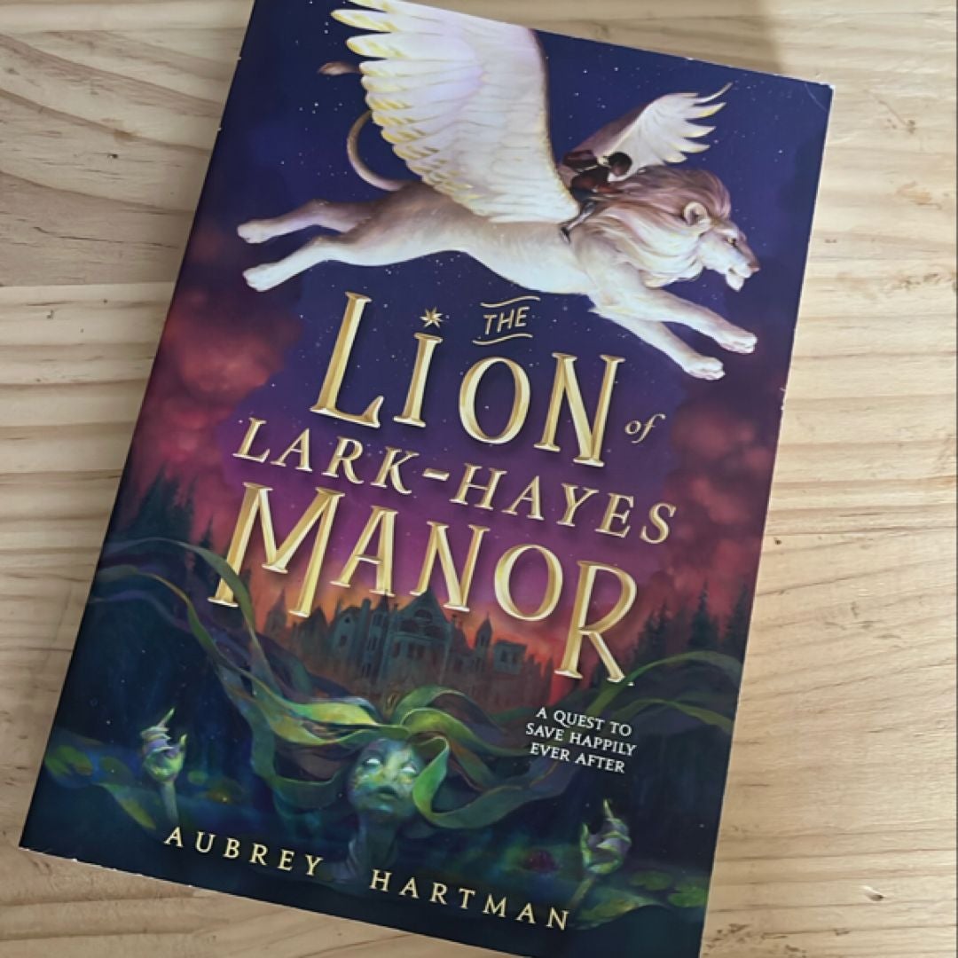 The Lion of Lark-Hayes Manor by Aubrey Hartman