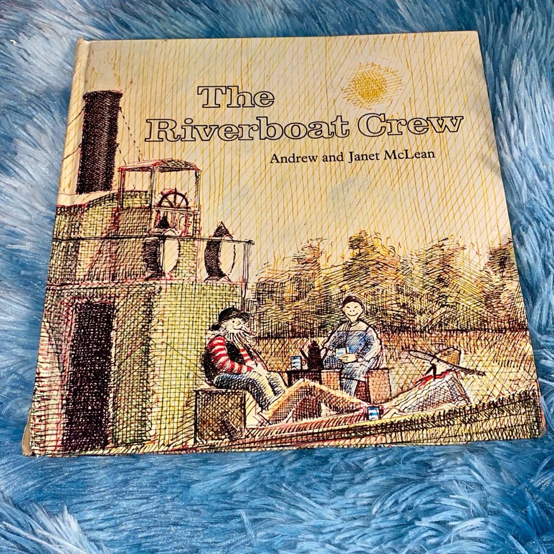 The Riverboat Crew by Andrew McLean, Janet McLean