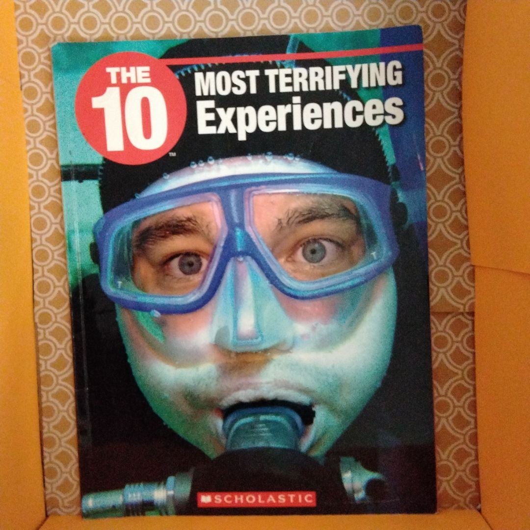 The 10 Most Terrifying Experiences by Cameron Lindsey