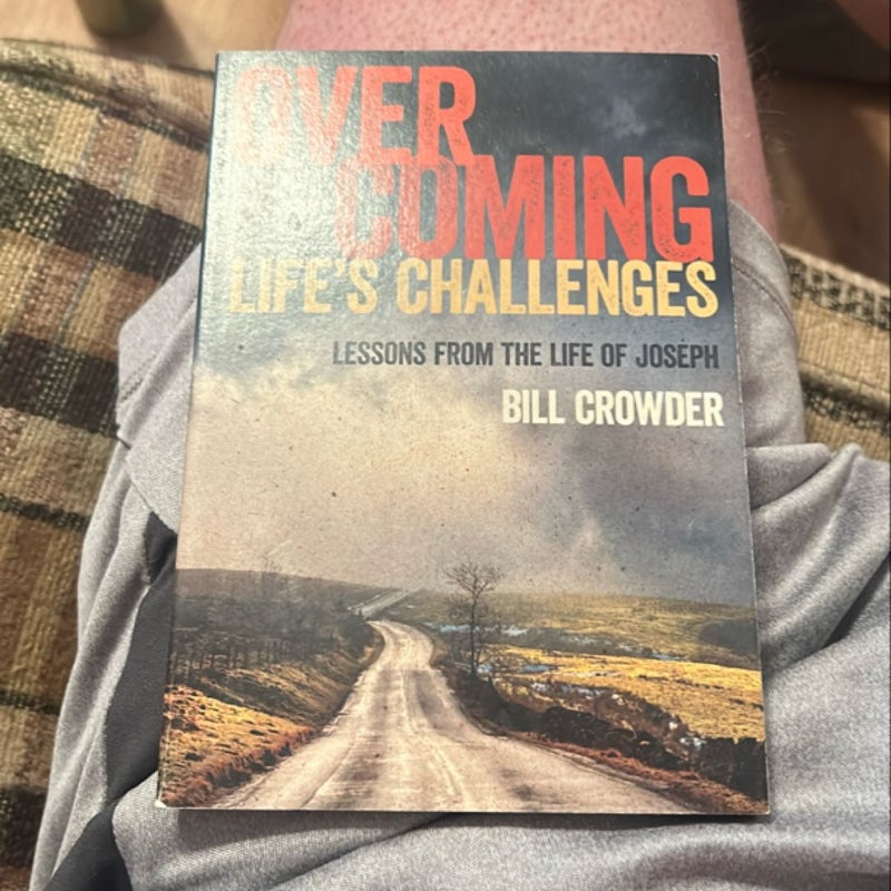 Overcoming Lifes Challenges by Bill Crowder