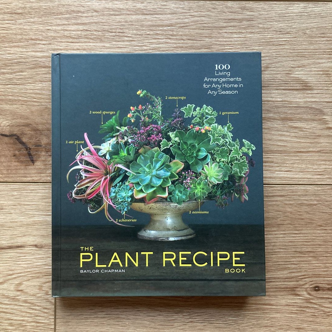 The Plant Recipe Book by Baylor Chapman, Hardcover | Pangobooks