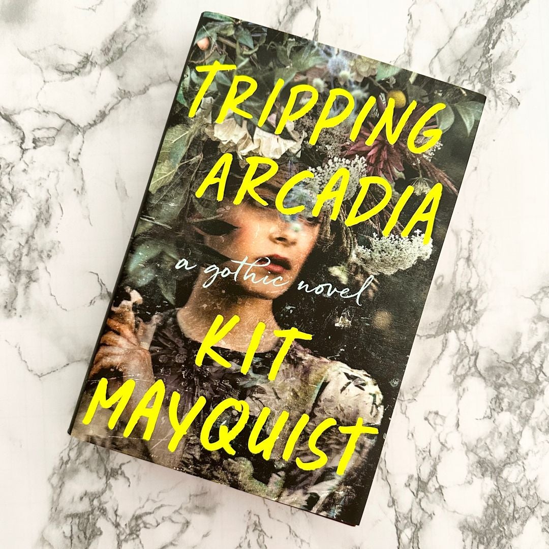 Tripping Arcadia by Kit Mayquist, Hardcover | Pangobooks