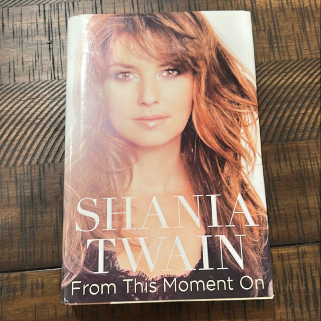 From This Moment On by Shania Twain, Hardcover | Pangobooks