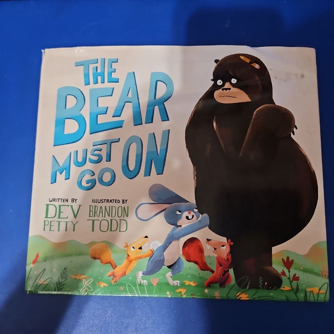 The Bear Must Go On by Dev Petty