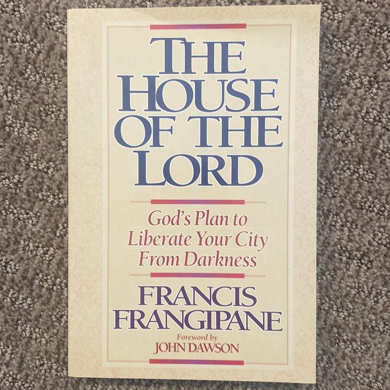 The House of the Lord by Francis Frangipane