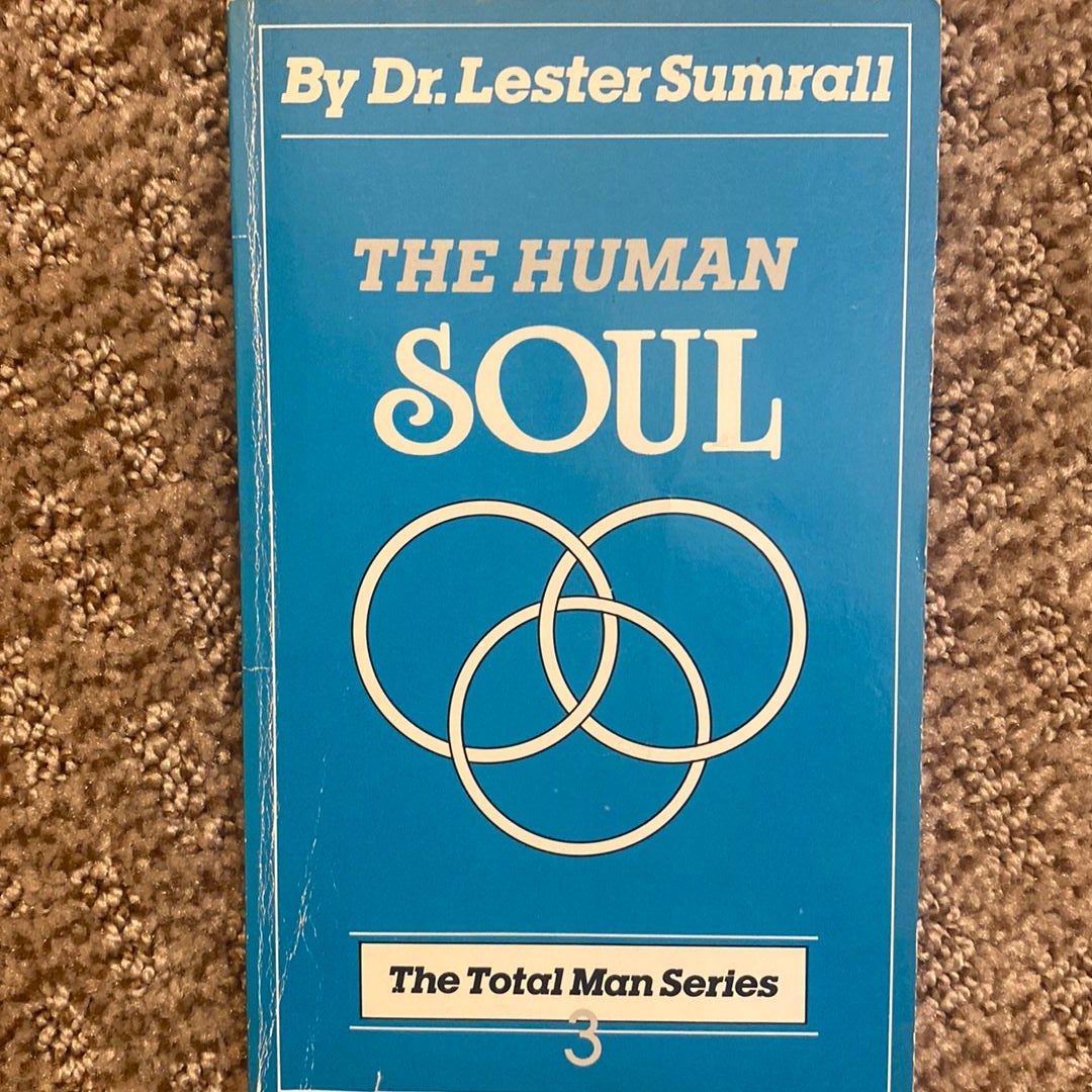 The Human Soul by Lester Sumrall