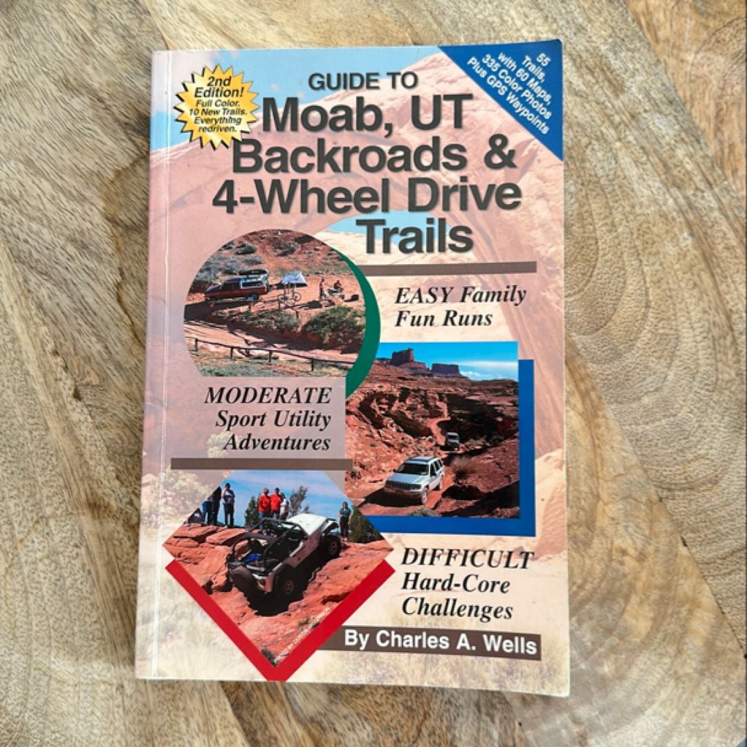 Guide to Moab, UT Backroads and 4-Wheel Drive Trails 2nd Edition by ...