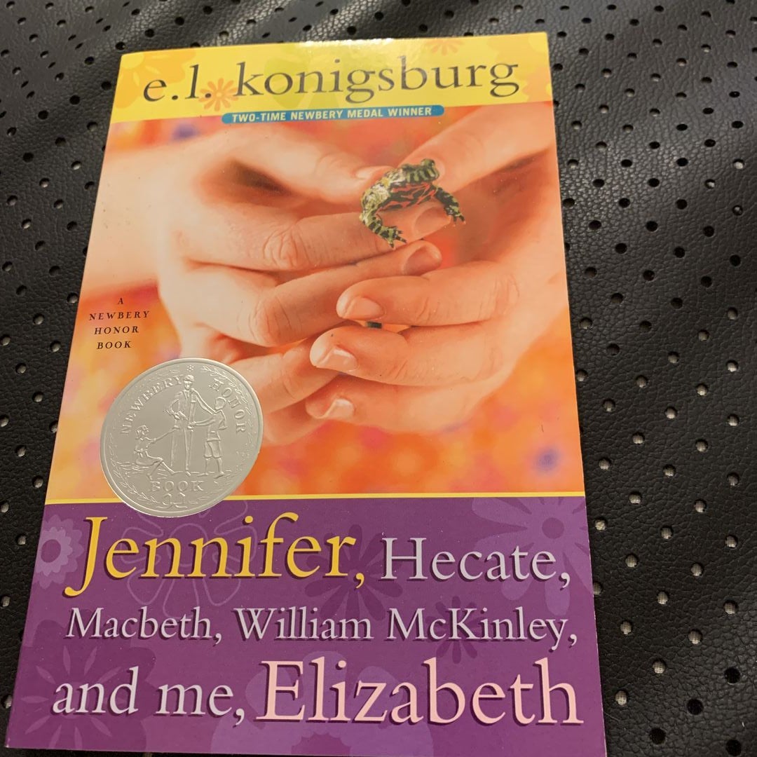 Jennifer, Hecate, Macbeth, William McKinley, and Me, Elizabeth by E. L ...