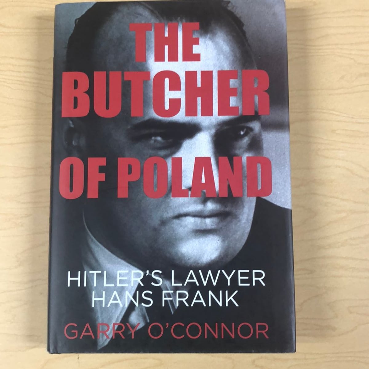 The Butcher of Poland by Garry O'Connor, Michael Holroyd