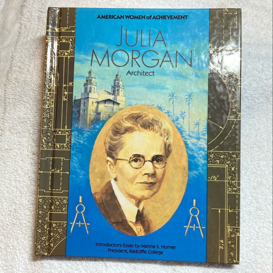 Julia Morgan, Architect by Cary James, Matina S. Horner