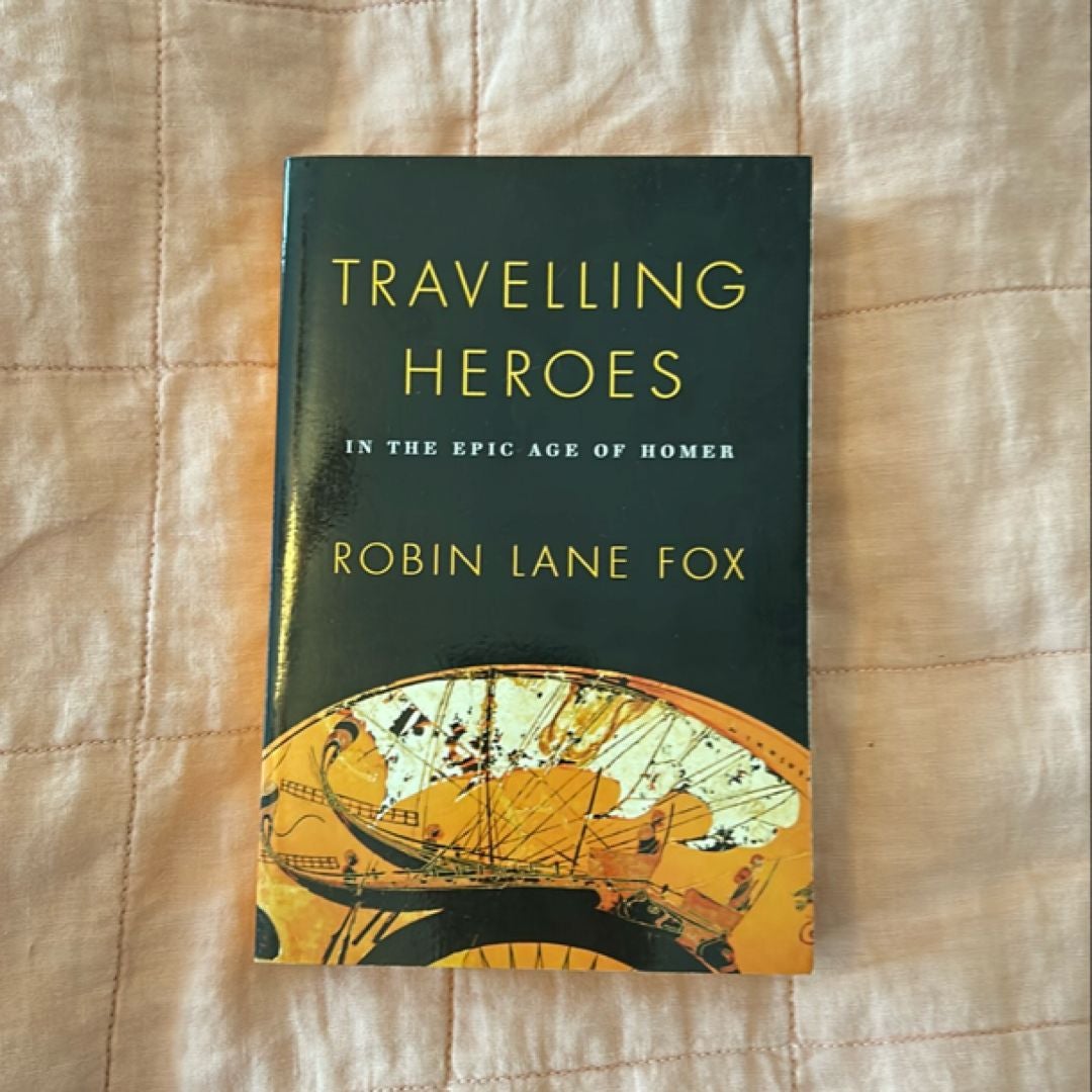 Travelling Heroes by Robin Lane Fox, Paperback | Pangobooks