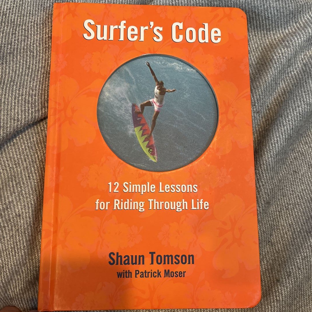 Surfer's Code by Shaun Tomson, Patrick Moser