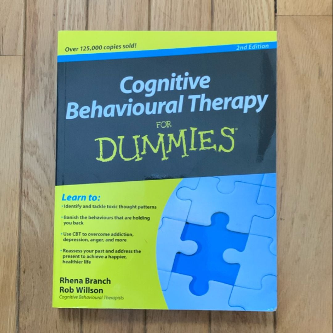 Cognitive Behavioural Therapy for Dummies by Rhena Branch, Rob Willson