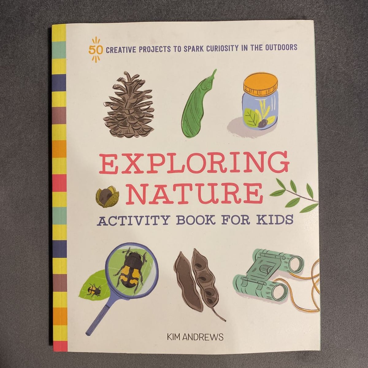 Exploring Nature Activity Book for Kids by Kim Andrews