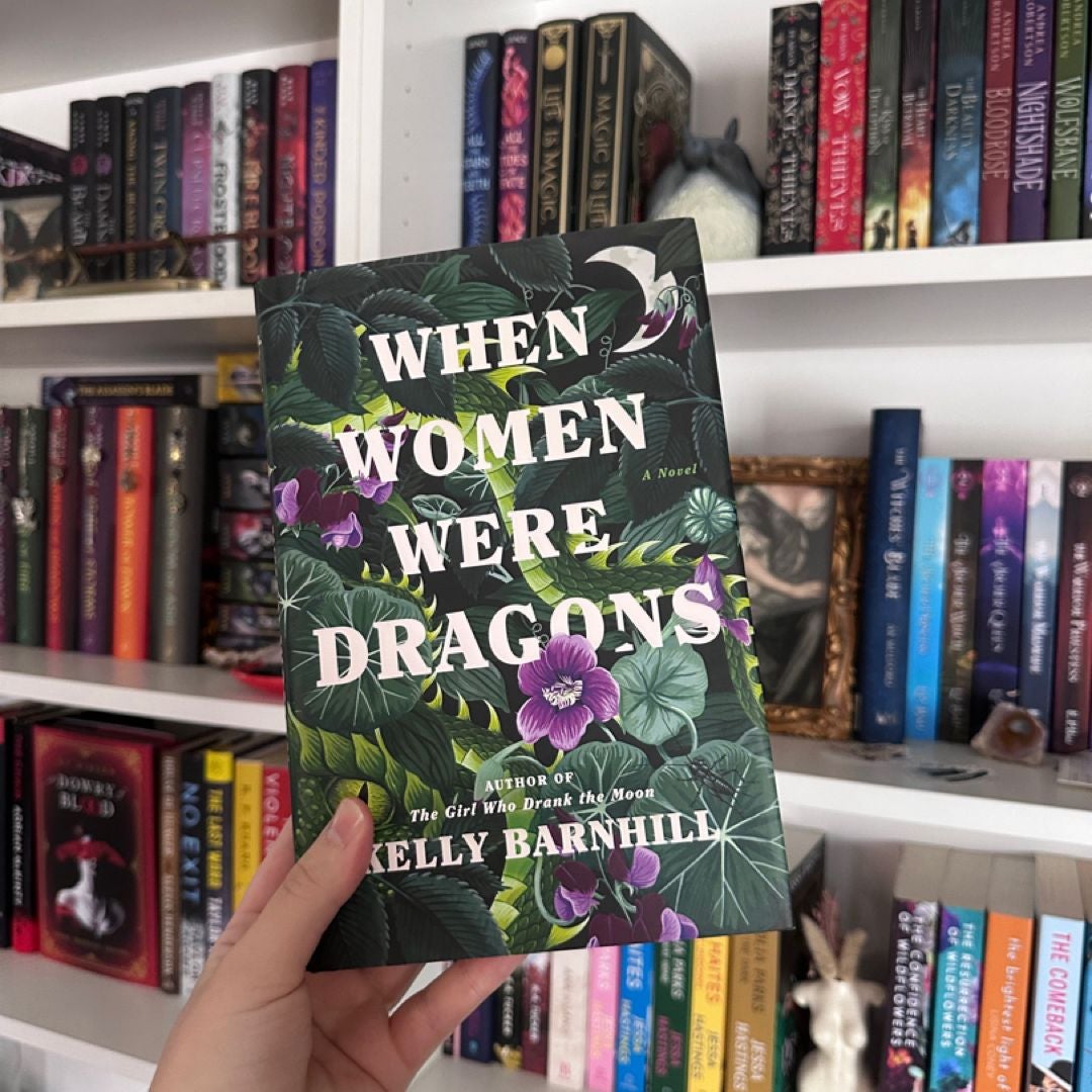 When Women Were Dragons by Kelly Barnhill