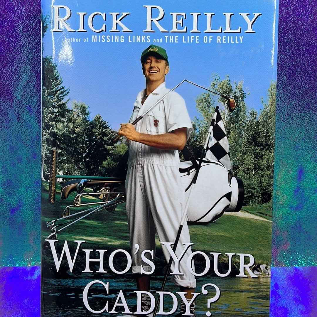 Who's Your Caddy? by Rick Reilly, Hardcover | Pangobooks