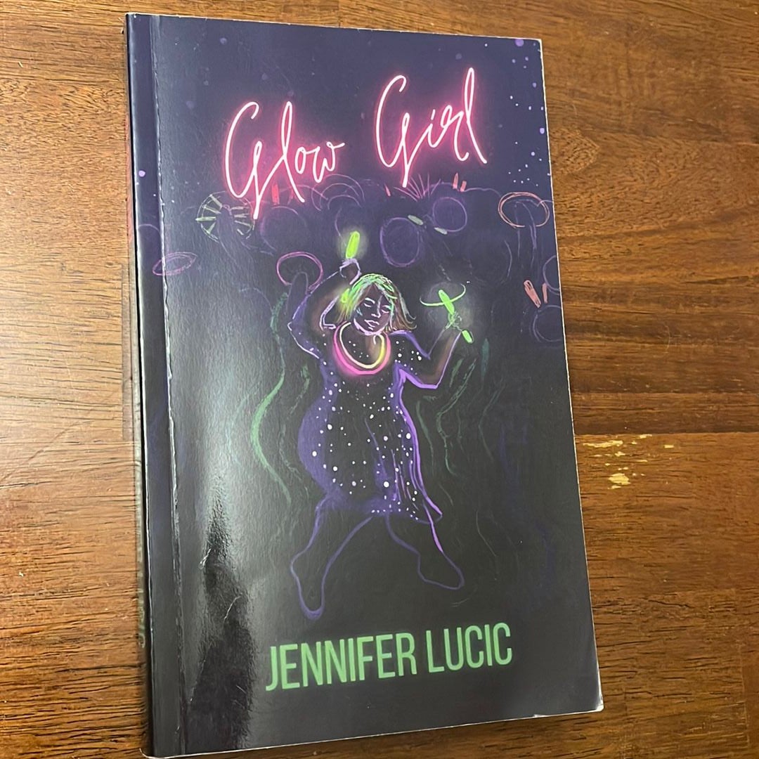 Glow Girl by Jennifer Lucic