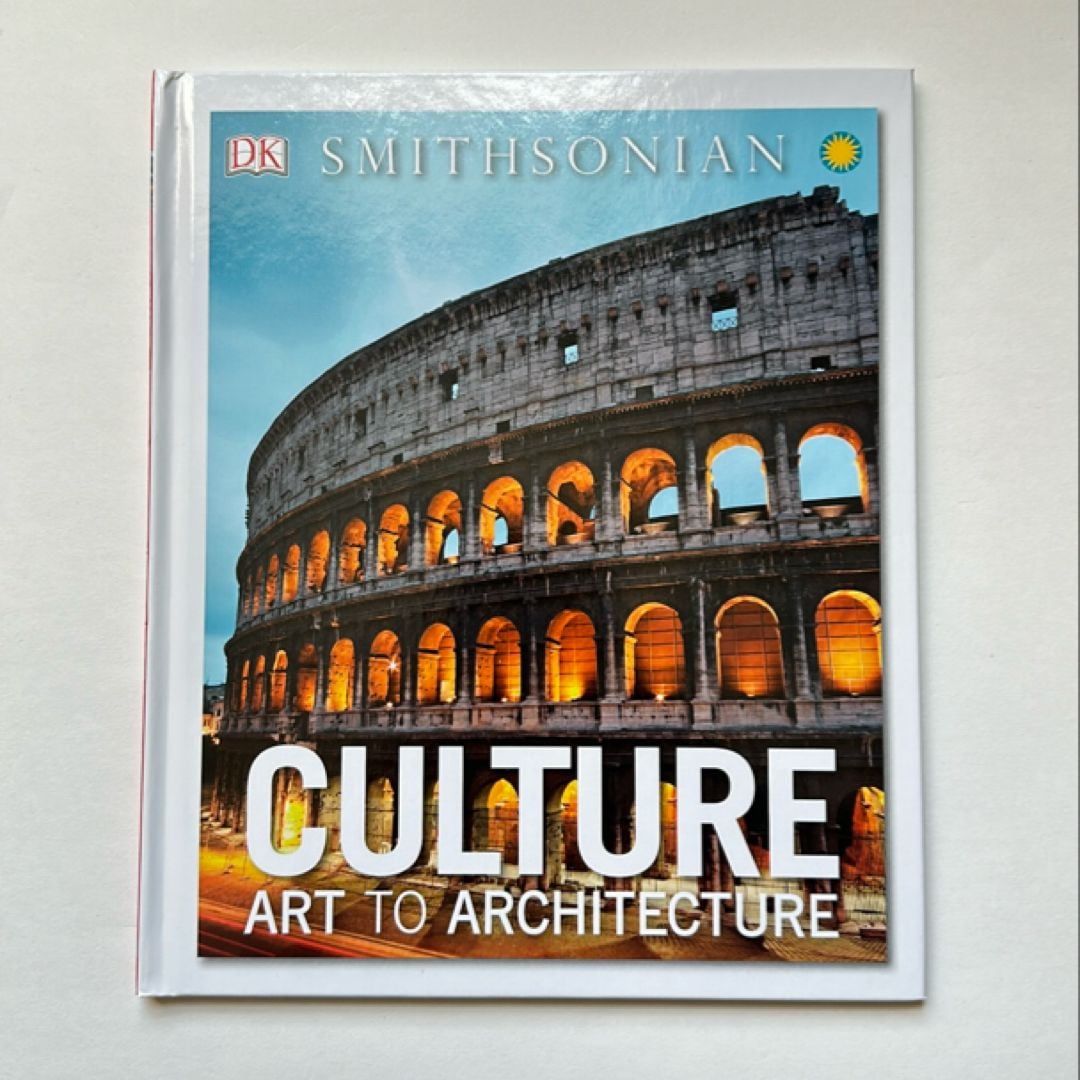 Culture: Art to Architecture (Smithsonian) by DK Publishing , Hardcover ...