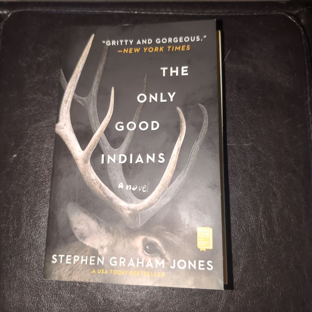 The Only Good Indians by Stephen Graham Jones