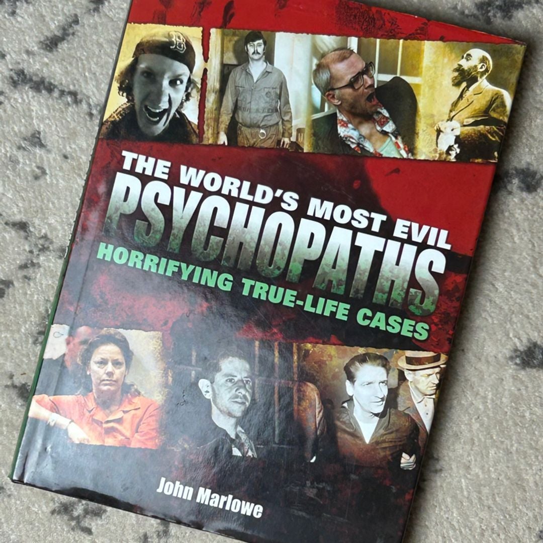The World's Most Evil Psychopaths by John Marlowe