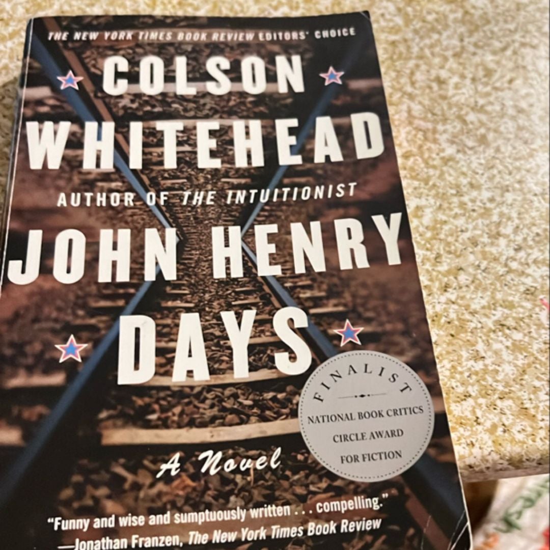 John Henry Days by Colson Whitehead