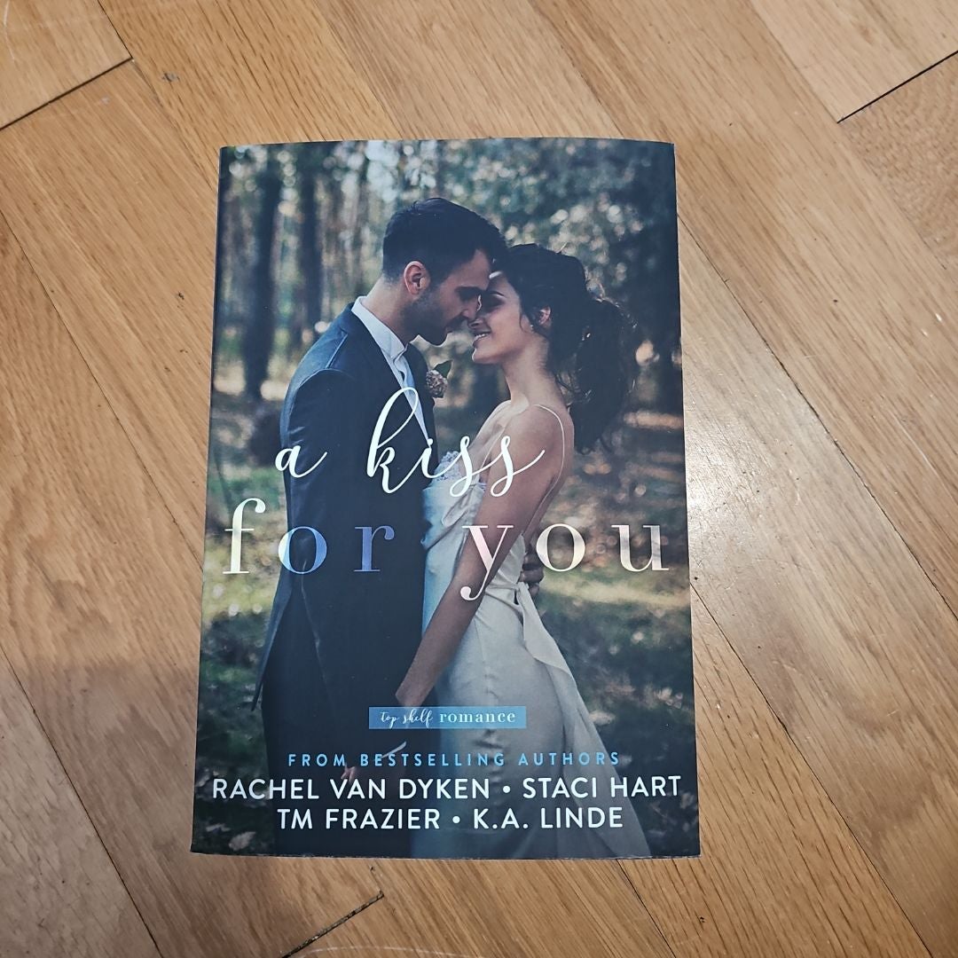 A Kiss for You by Staci Hart, T. M. Frazier, K. A. Linde, Top Shelf ...