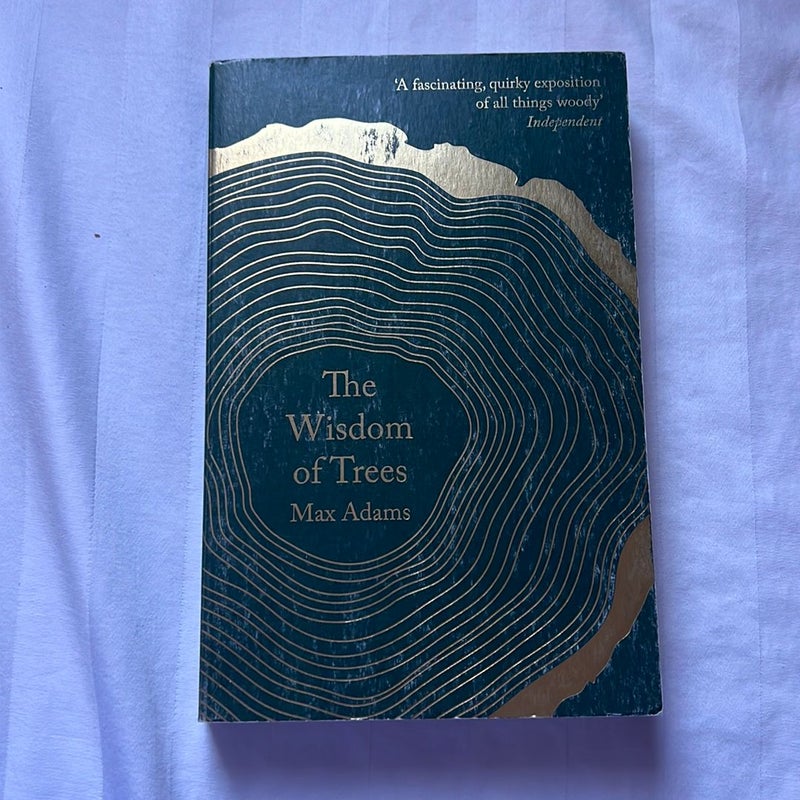 The Wisdom of Trees by Max Adams
