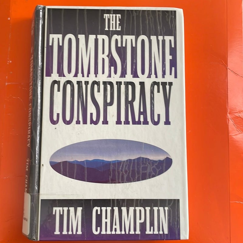 The Tombstone Conspiracy by Tim Champlin