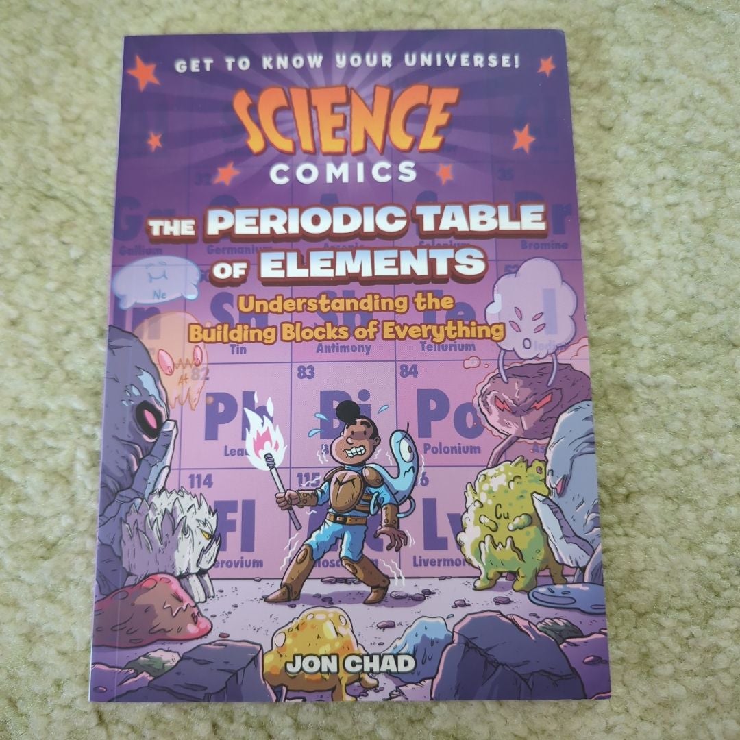 Science Comics: the Periodic Table of Elements by Jon Chad