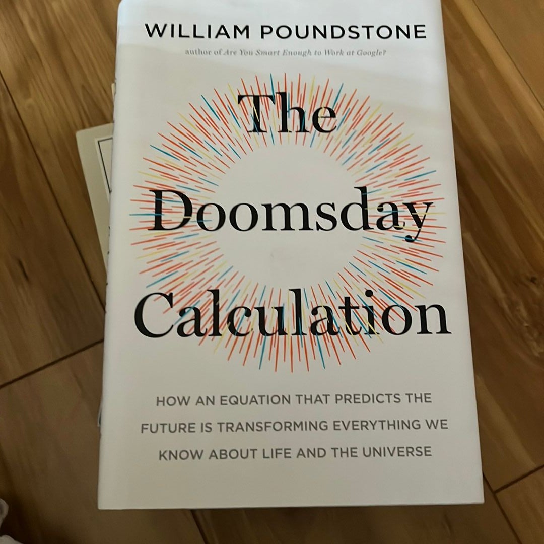 The Doomsday Calculation by William Poundstone