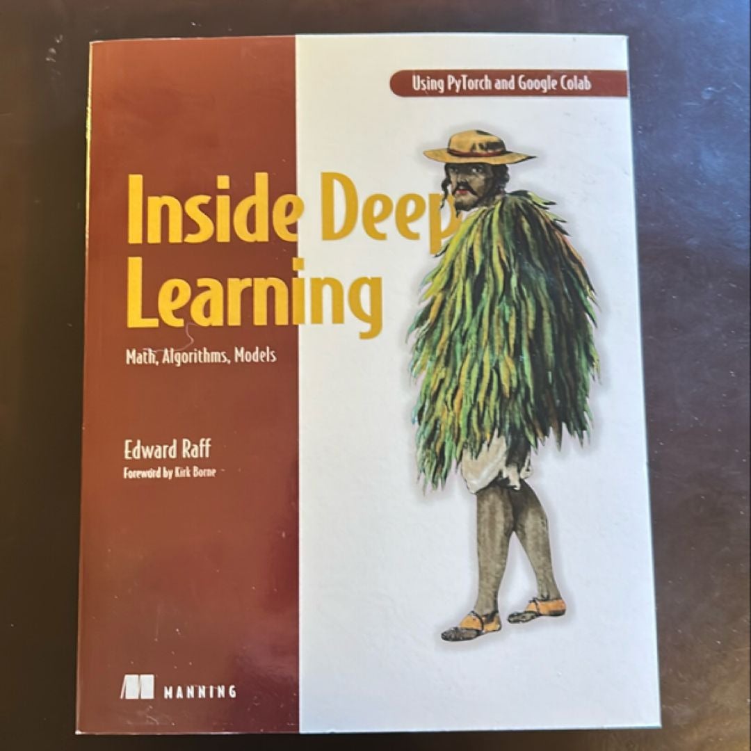 Inside Deep Learning by Edward Raff