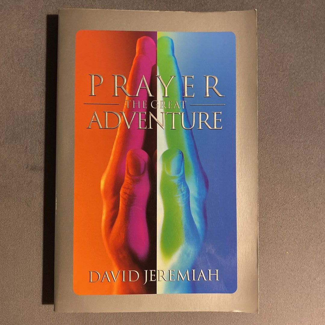 Prayer, the Great Adventure