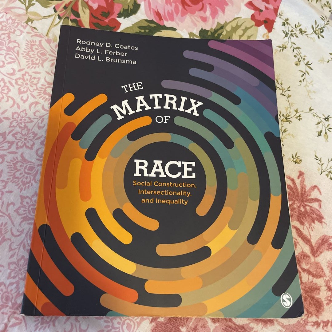 The Matrix of Race by Rodney D. Coates, Abby L. Ferber, David L. Brunsma