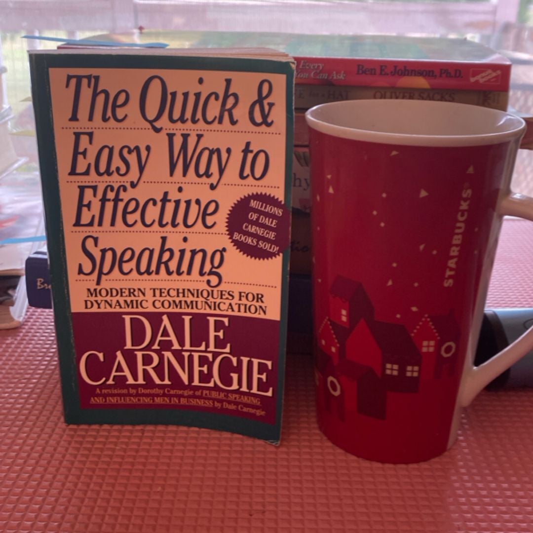 The Quick and Easy Way to Effective Speaking by Dorothy Carnegie; Dale ...