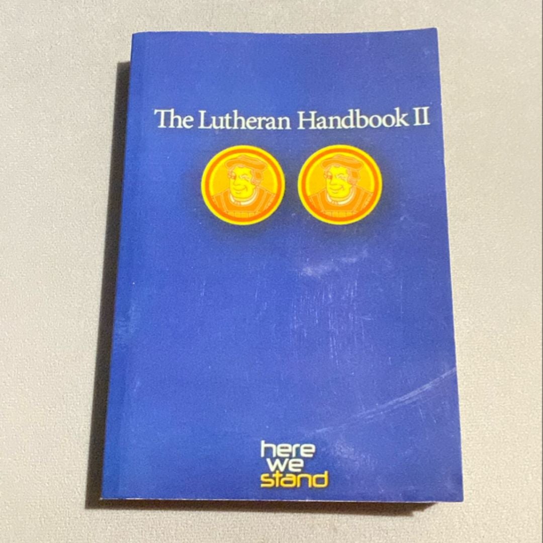 The Lutheran Handbook II by Augsburg Fortress