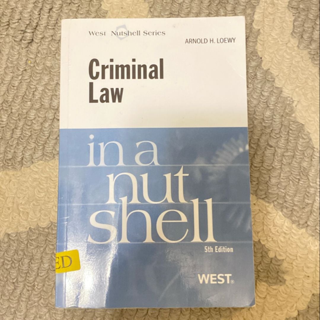 Loewy's Criminal Law in a Nutshell, 5th by Arnold H. Loewy