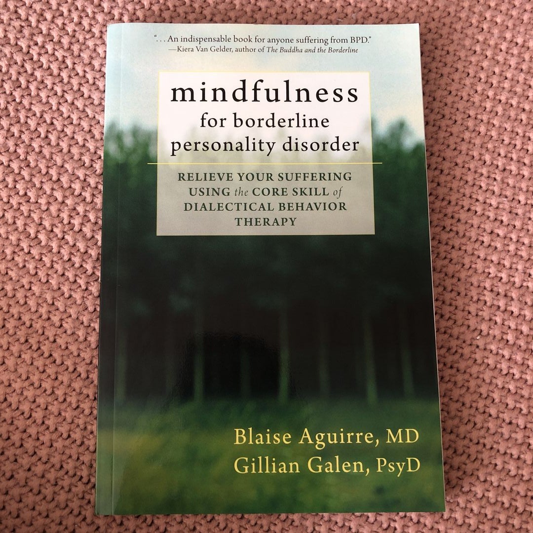 Mindfulness for Borderline Personality Disorder by Blaise Aguirre ...