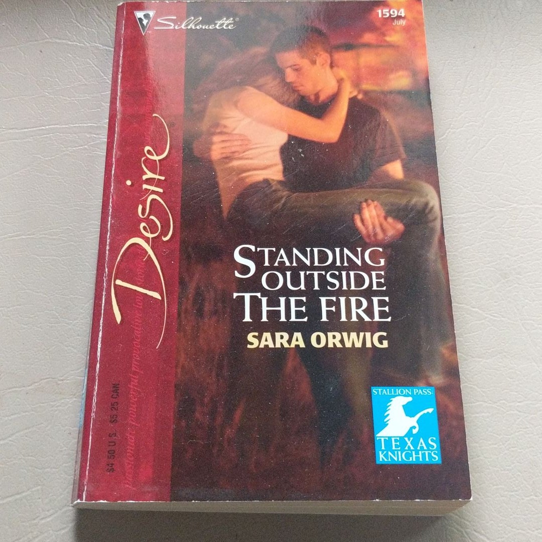 Standing Outside the Fire by Sara Orwig