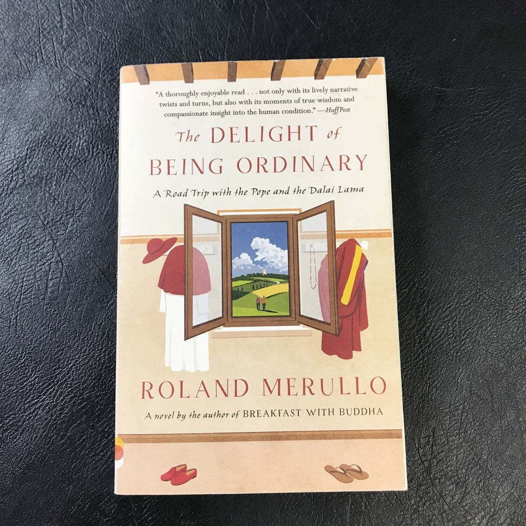 The Delight of Being Ordinary by Roland Merullo