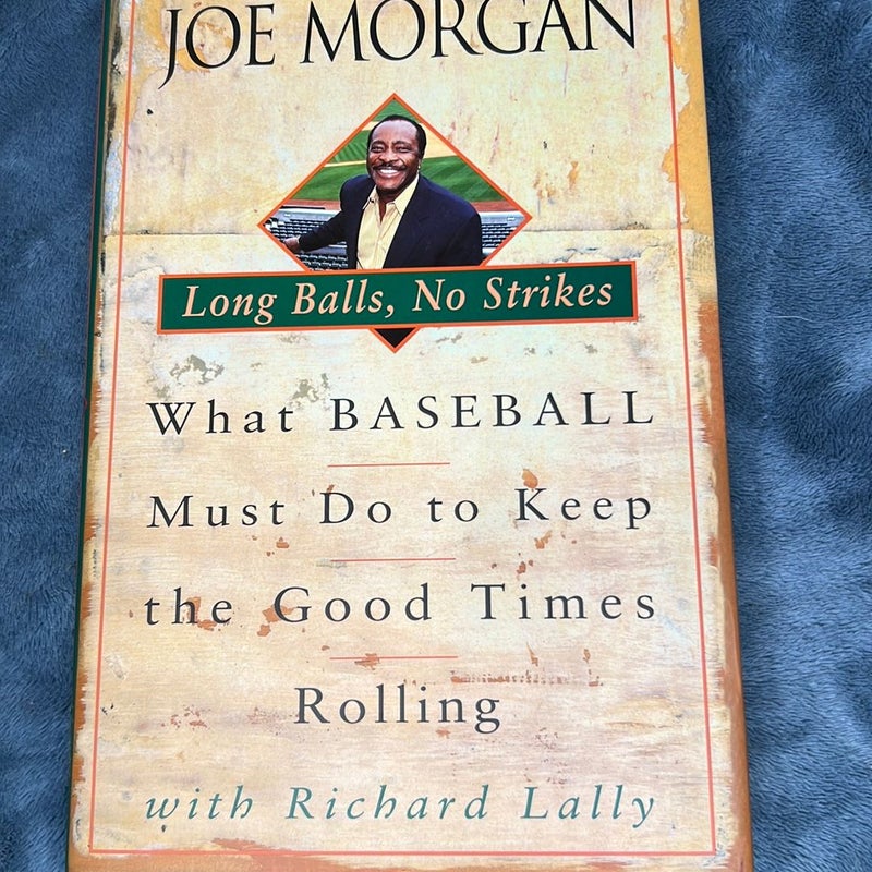Long Balls, No Strikes by Joe Morgan, Richard Lally