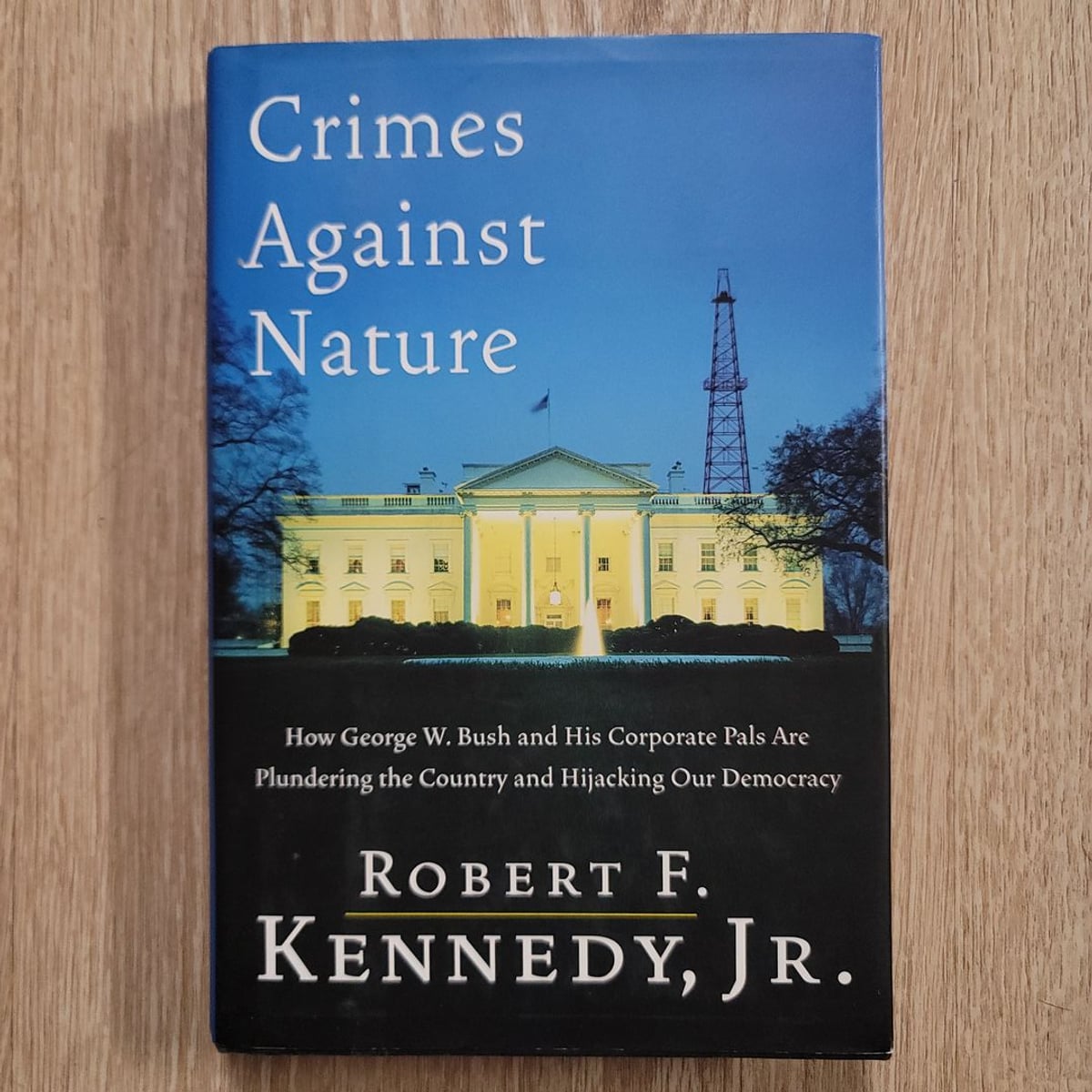 Crimes Against Nature by Robert F. Kennedy