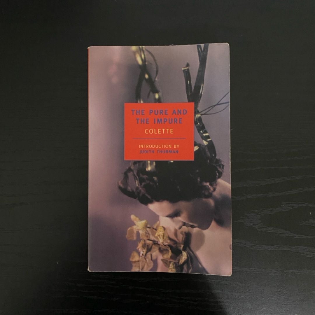 The Pure and the Impure by Colette, Judith Thurman, Herma Briffault