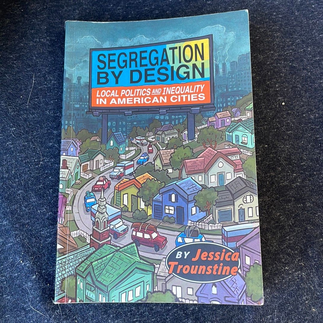 Segregation by Design by Jessica Trounstine, Paperback | Pangobooks