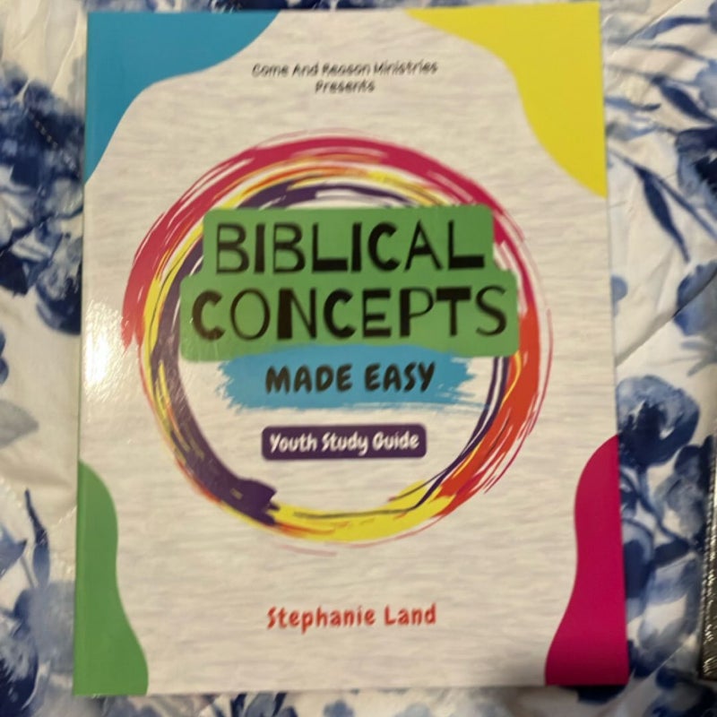 Biblical Concepts Made Easy by Stephanie Land