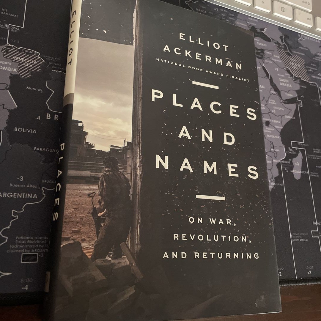 Places and Names by Elliot Ackerman, Hardcover | Pangobooks