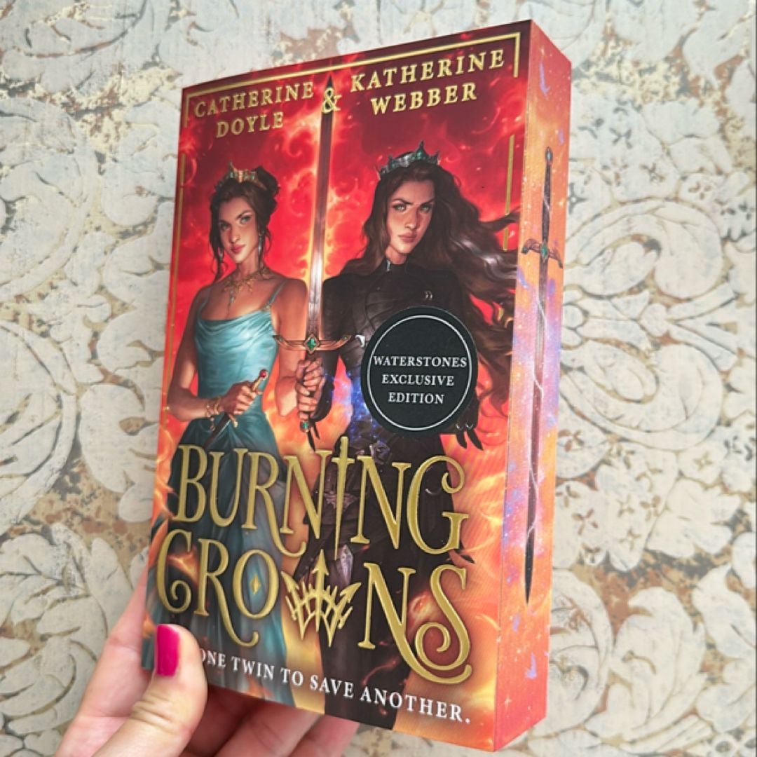 Burning Crowns *Exclusive Edition* by Katherine Webber; Catherine Doyle ...