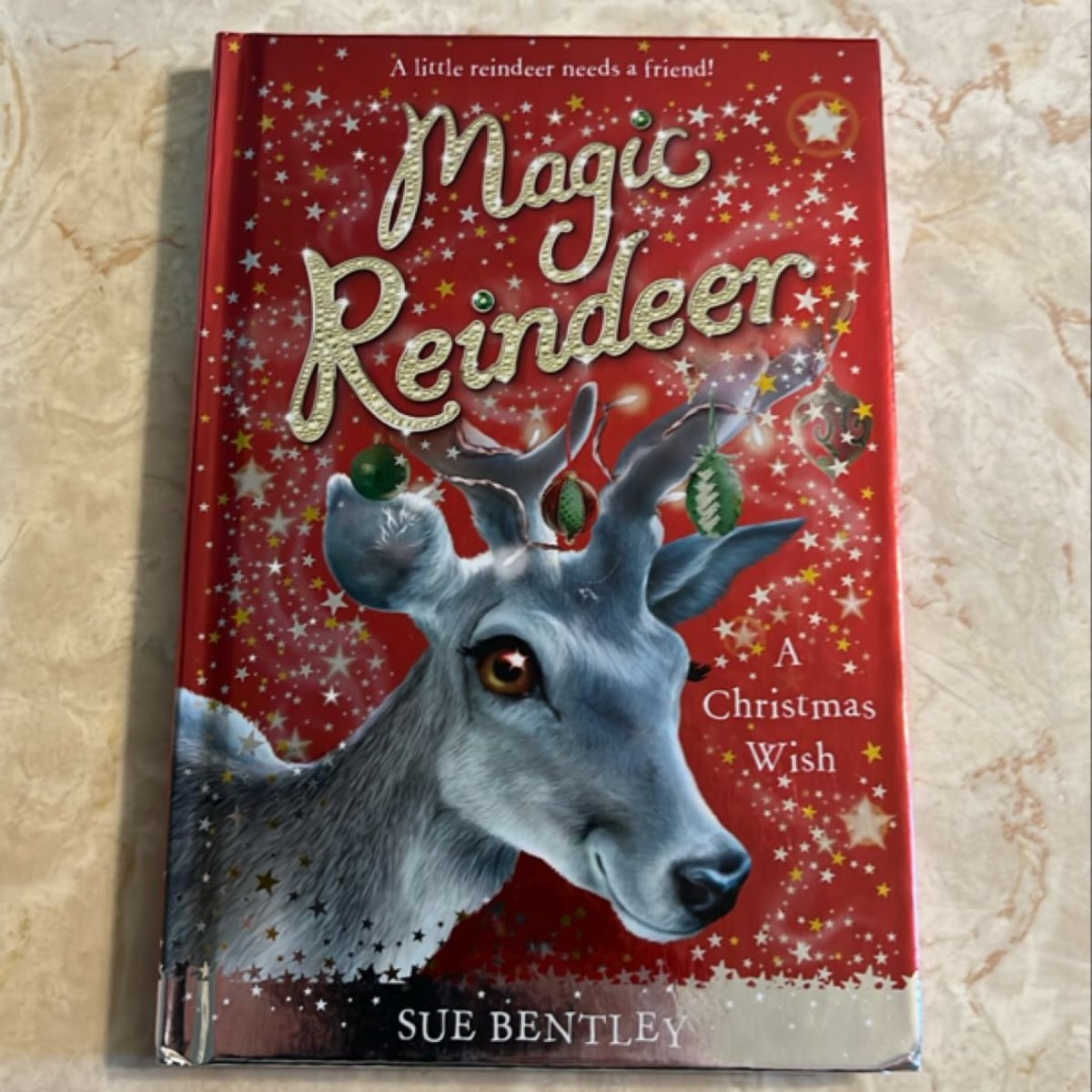 Magic Reindeer: a Christmas Wish by Sue Bentley