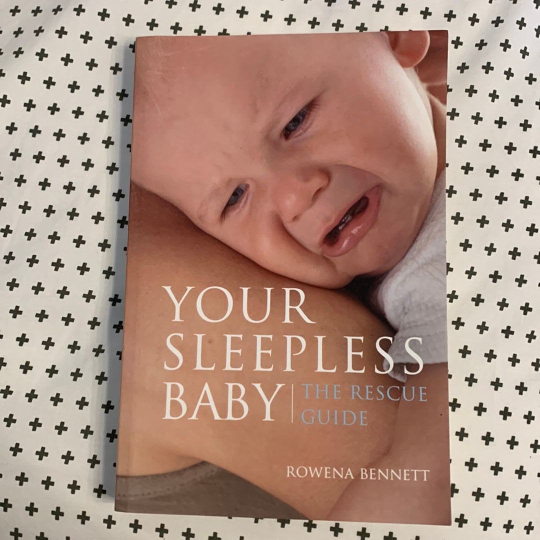 Your Sleepless Baby by Rowena Bennett