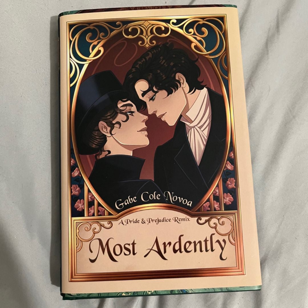 Most Ardently: a Pride and Prejudice Remix by Gabe Cole Novoa