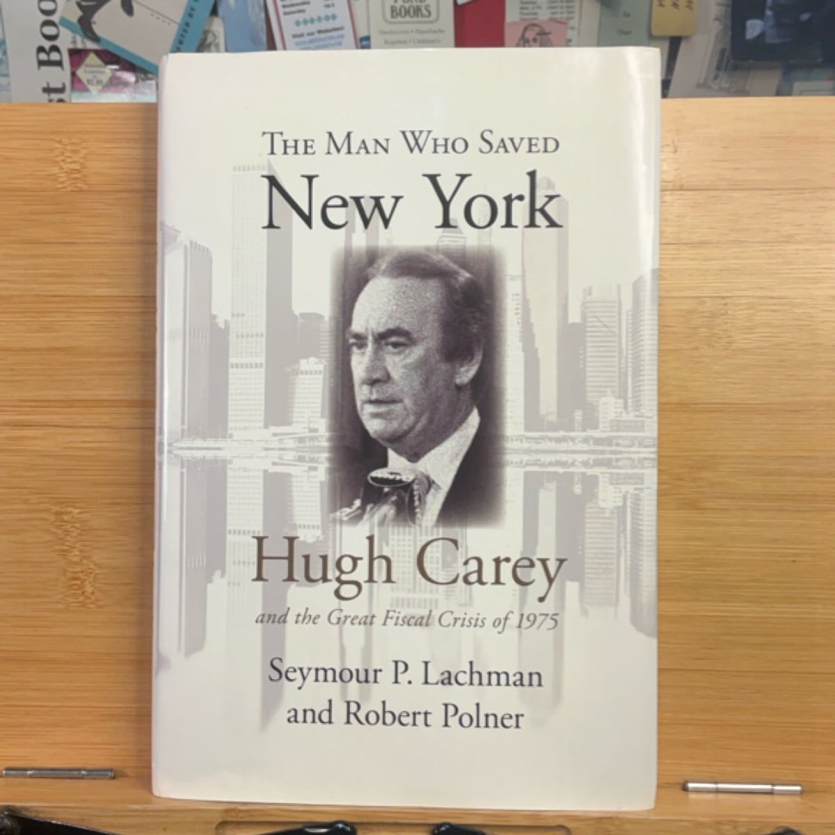 The Man Who Saved New York by Seymour P. Lachman, Robert Polner